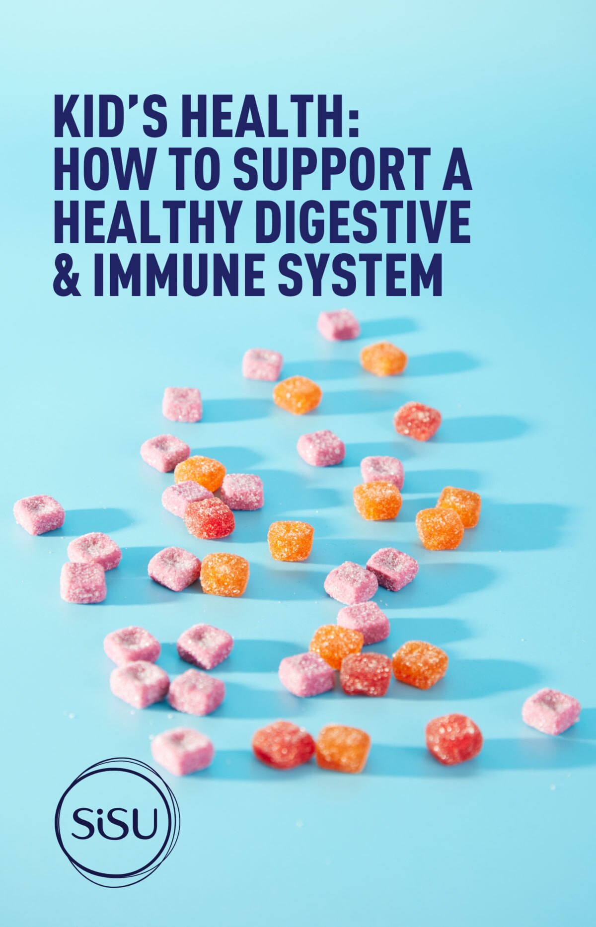 Kid’s Health: How to Support a Healthy Digestive & Immune System - Sisu
